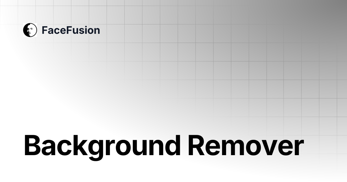 Background Remover | FaceFusion